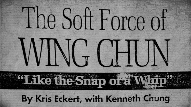The Soft Force of Wing Chun with Kenneth Chung - The Dragon Institute